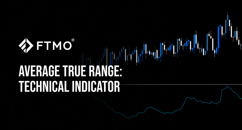 ATR: Technical Indicator | FTMO Academy